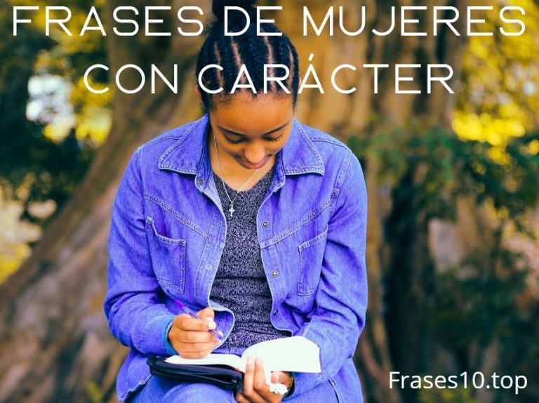 Frases de mujeres con carácter | Frases 10.top